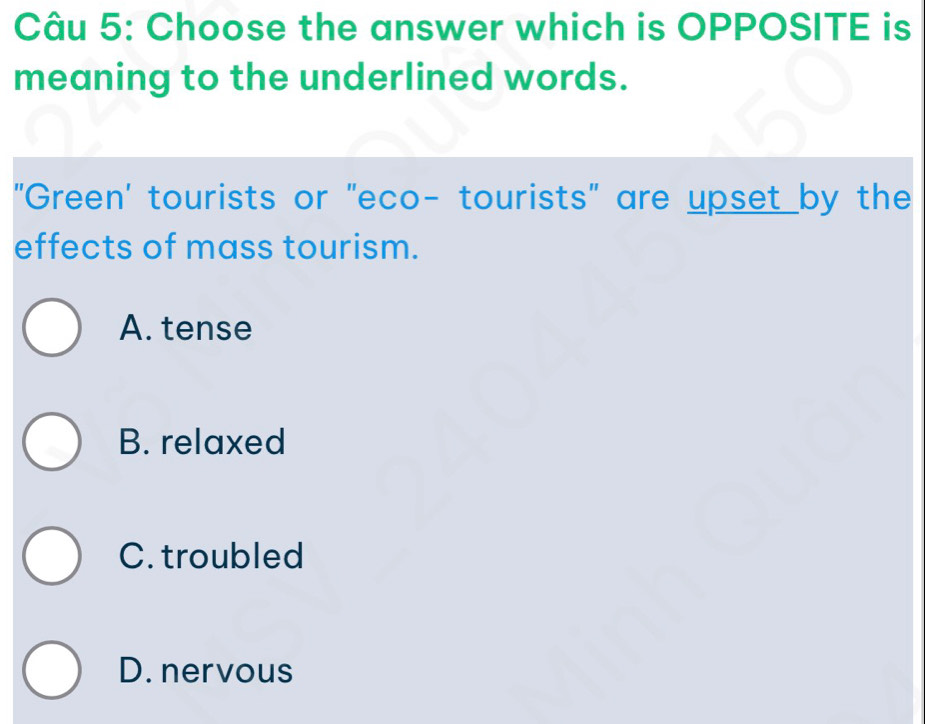Giải quyết:Choose the answer which is OPPOSITE is meaning to the ...