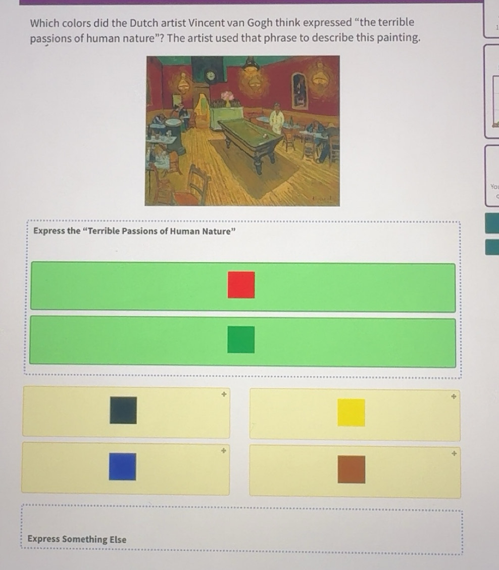 Solved: Which colors did the Dutch artist Vincent van Gogh think ...