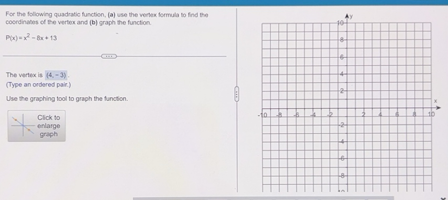 Solved: For the following quadratic function, (a) use the vertex ...