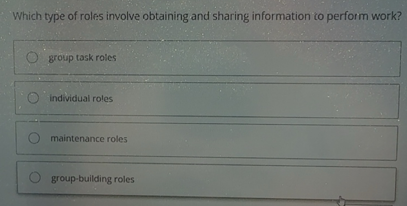 Solved: Which type of roles involve obtaining and sharing information ...