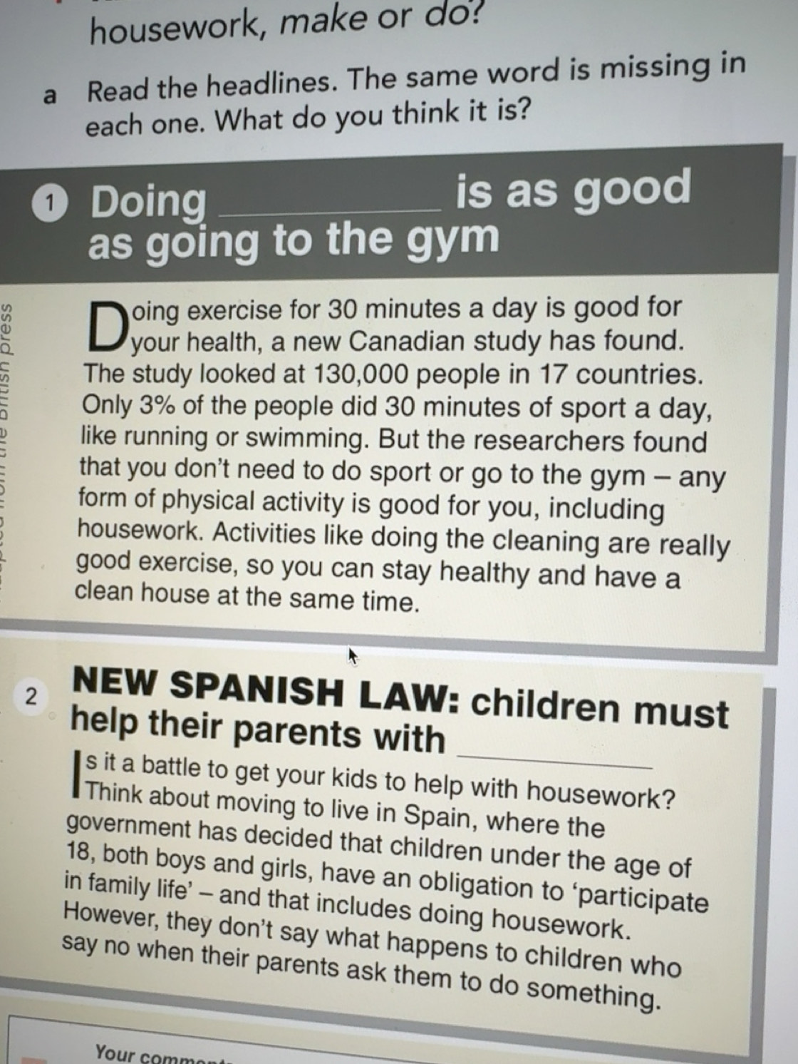 Gelöst:housework, make or do? a Read the headlines. The same word is ...