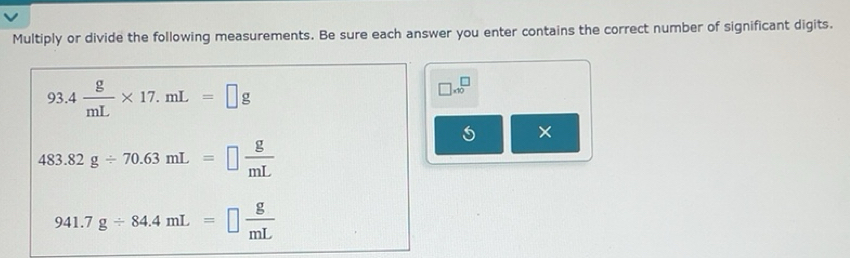 Gelöst:Multiply or divide the following measurements. Be sure each ...