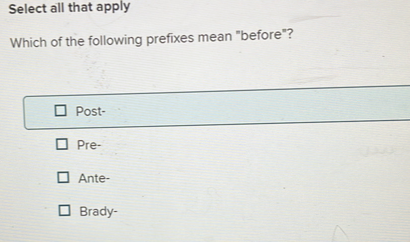 Solved: Select all that apply Which of the following prefixes mean ...