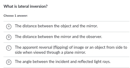 Solved: What is lateral inversion? Choose 1 answer: The distance ...