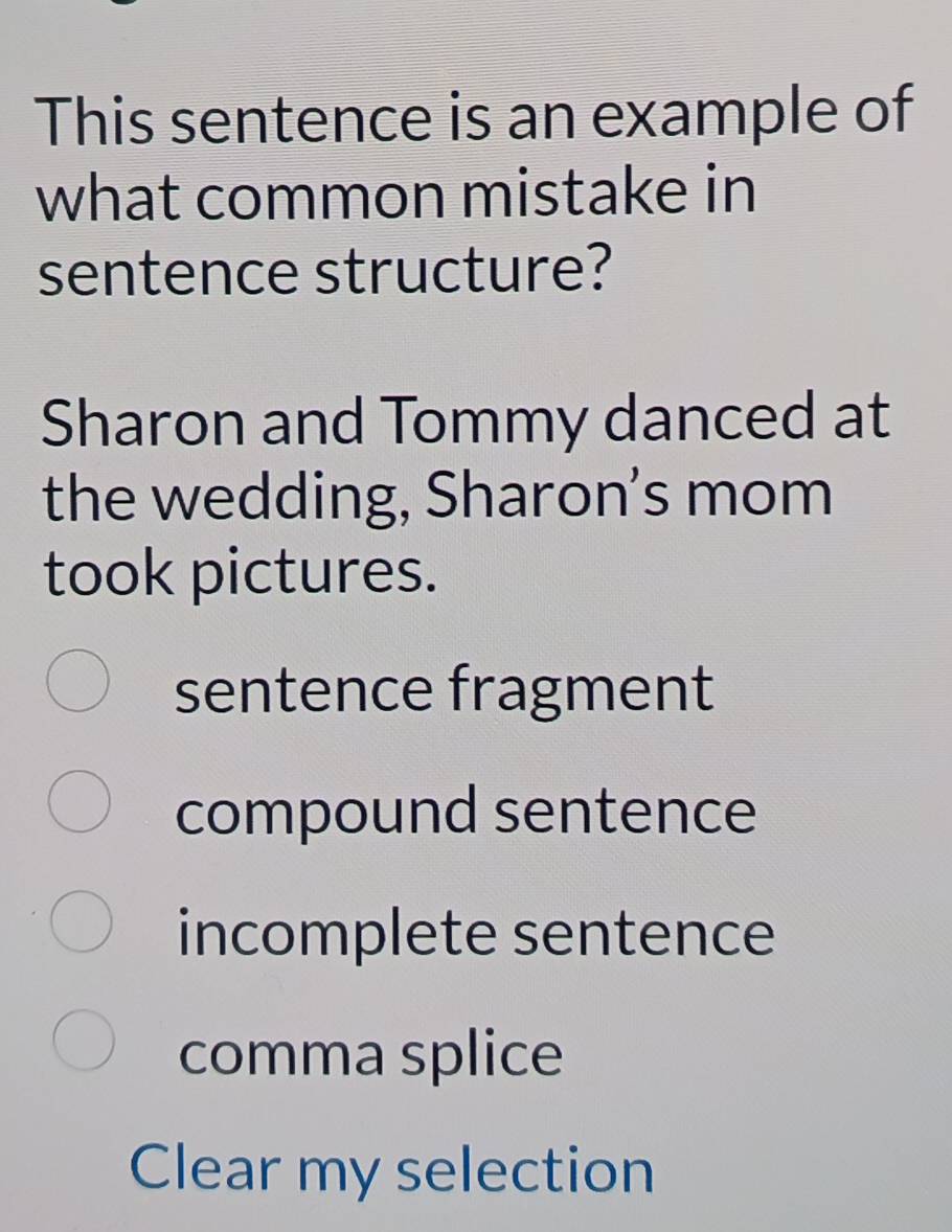Solved: This sentence is an example of what common mistake in sentence ...