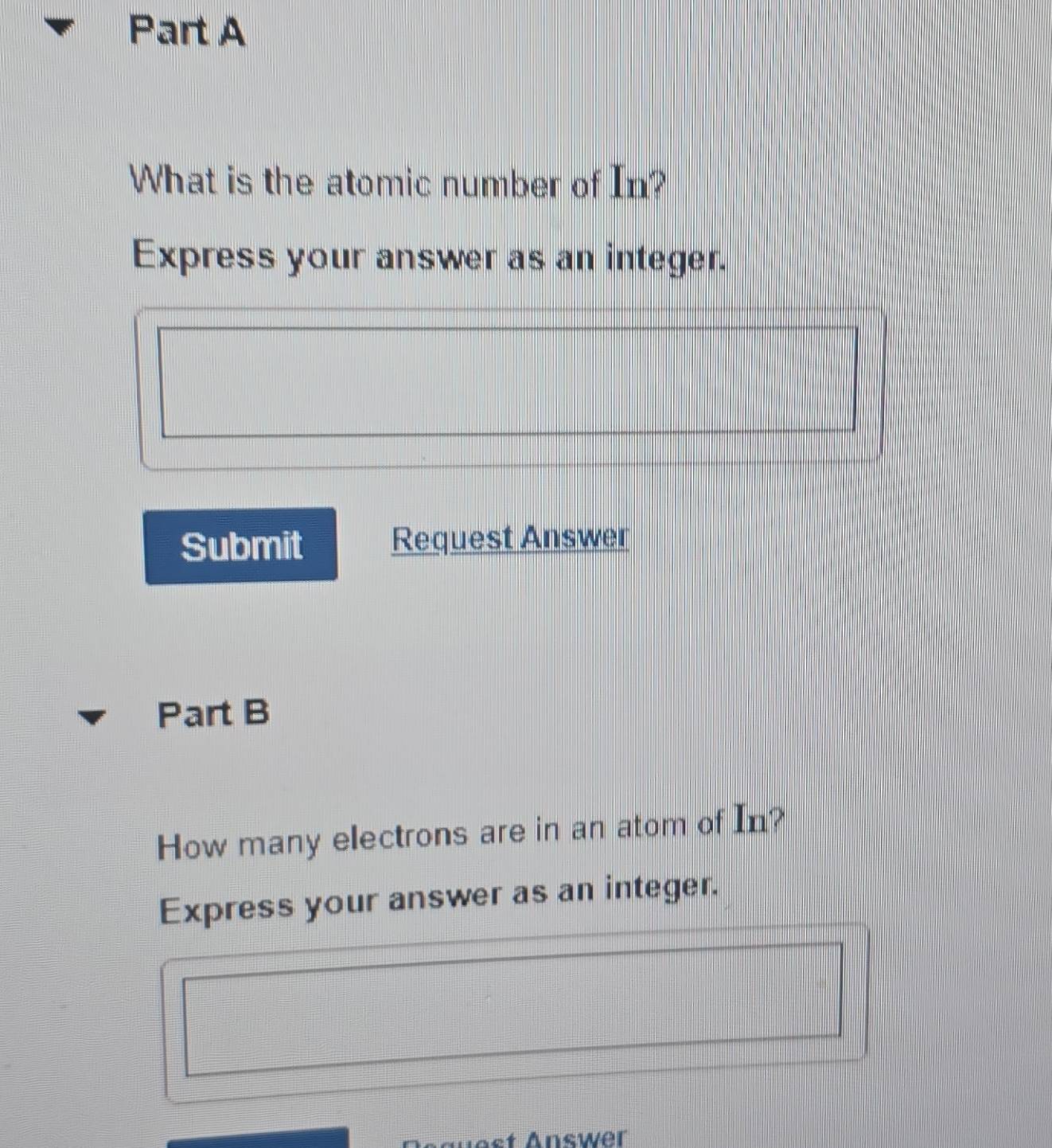 Solved: What is the atomic number of In? Express your answer as an integer. Submit Request Answe ...