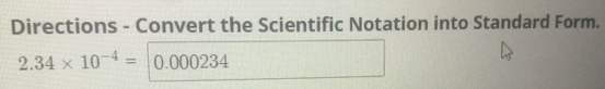 Solved: Directions - Convert the Scientific Notation into Standard Form ...