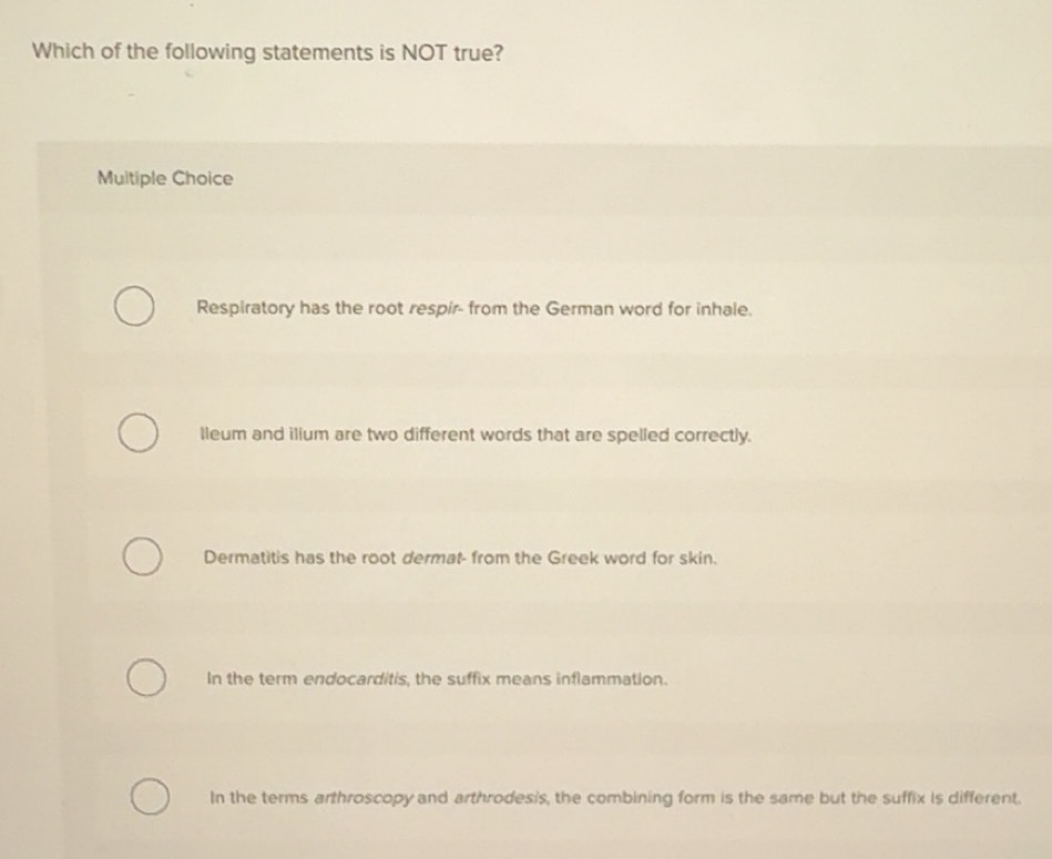 Solved: Which of the following statements is NOT true? Muitiple Choice ...