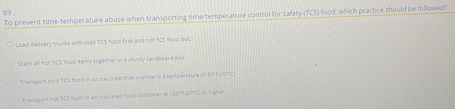 Solved: 89 . (TCS) food, which practice should be followed? To prevent ...