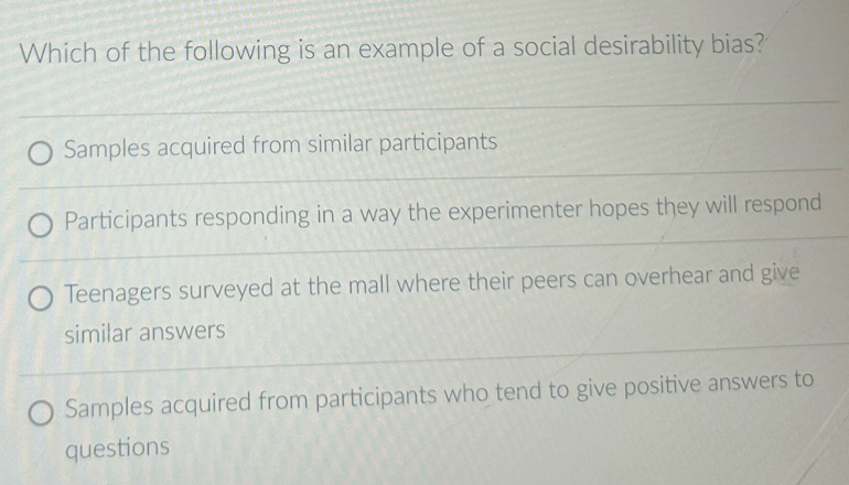 Solved: Which of the following is an example of a social desirability ...