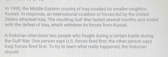 Solved: In 1990, the Middle Eastern country of Iraq invaded its smaller ...