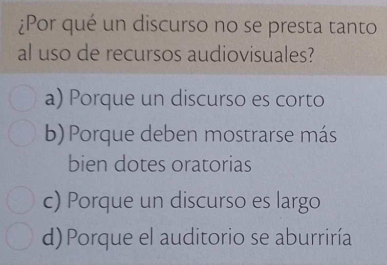 Resuelto:¿Por qué un discurso no se presta tanto al uso de recursos ...