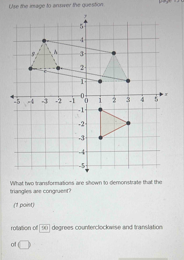 Solved: Use the image to answer the question. What two transformations are shown to demonstrate ...