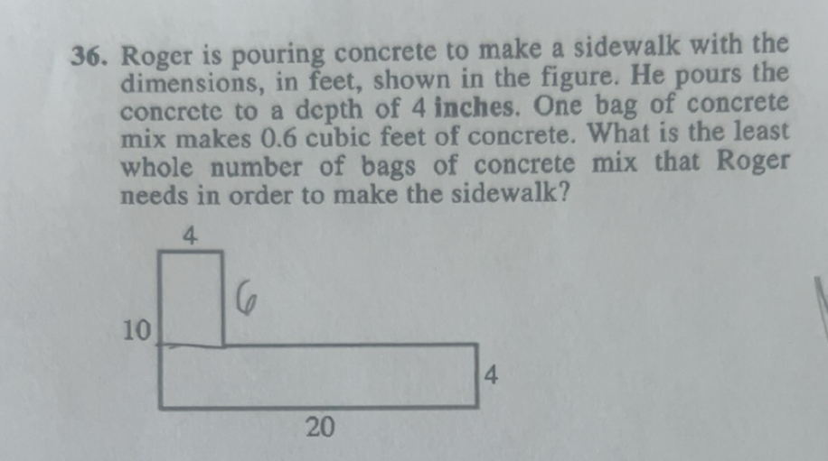 Solved: Roger is pouring concrete to make a sidewalk with the ...