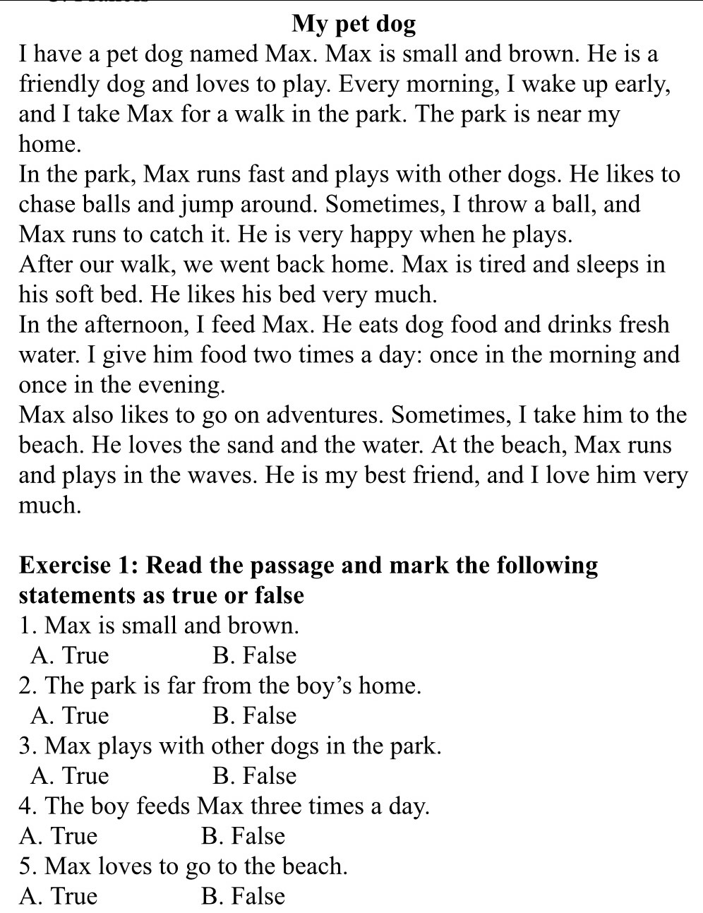 Giải quyết:My pet dog I have a pet dog named Max. Max is small and ...