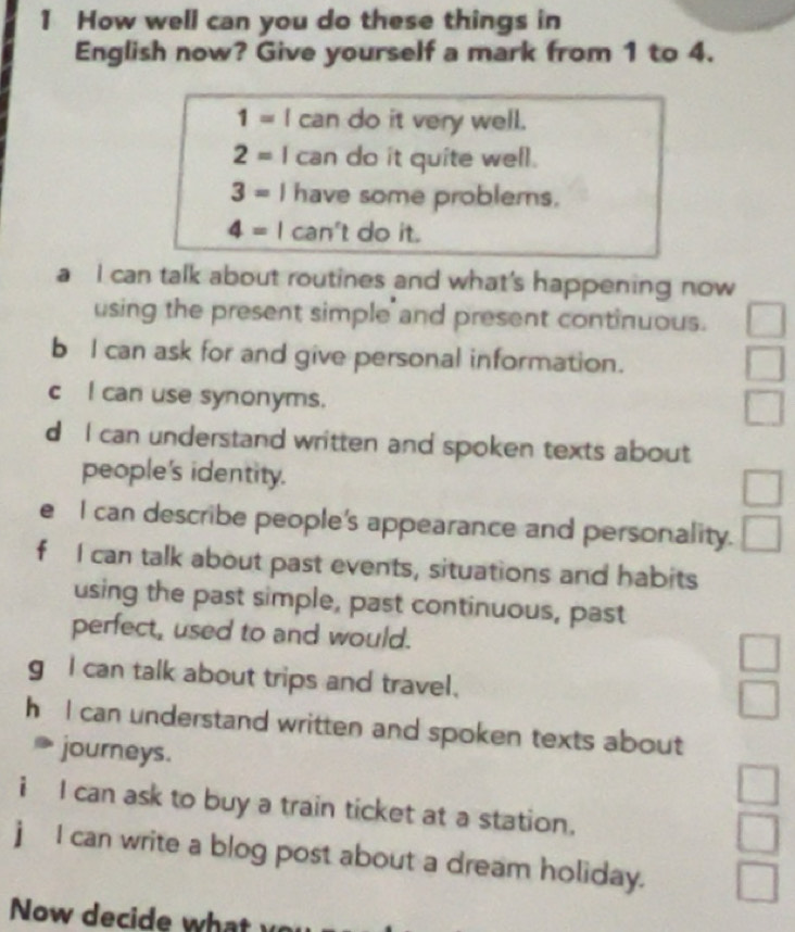 Gelöst:How well can you do these things in English now? Give yourself a ...