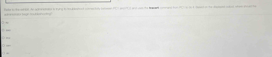 Solved Refer To The Exhibit An Administrator Is Trying To Troubleshoot Connectivity Between
