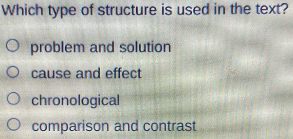Solved: Which type of structure is used in the text? problem and ...