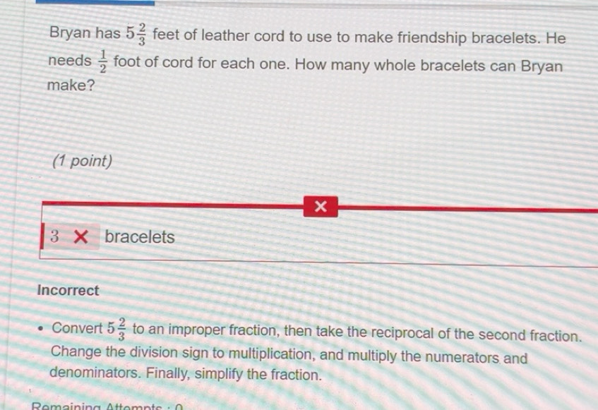 Solved: Bryan has 5 2/3 feet of leather cord to use to make friendship ...