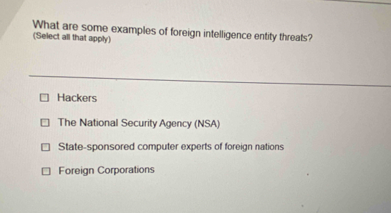 Solved: What are some examples of foreign intelligence entity threats ...