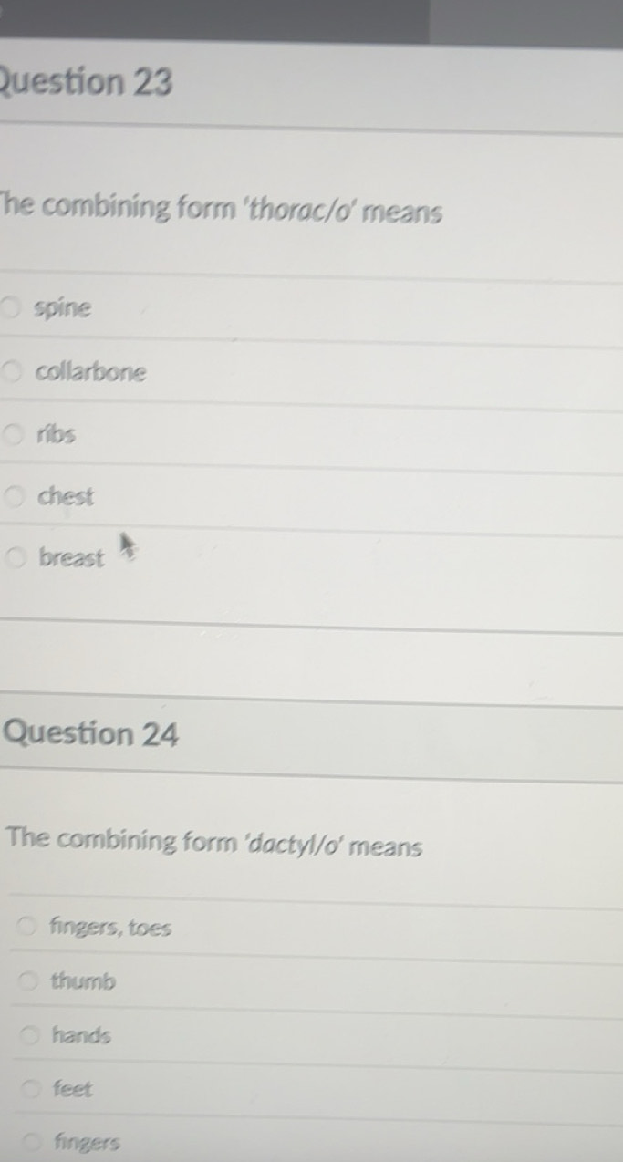 Solved: he combining form 'thorac/o' means spine collarbone ribs chest ...