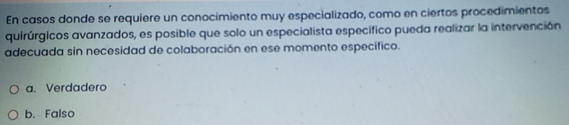 Resuelto:En casos donde se requiere un conocimiento muy especializado ...