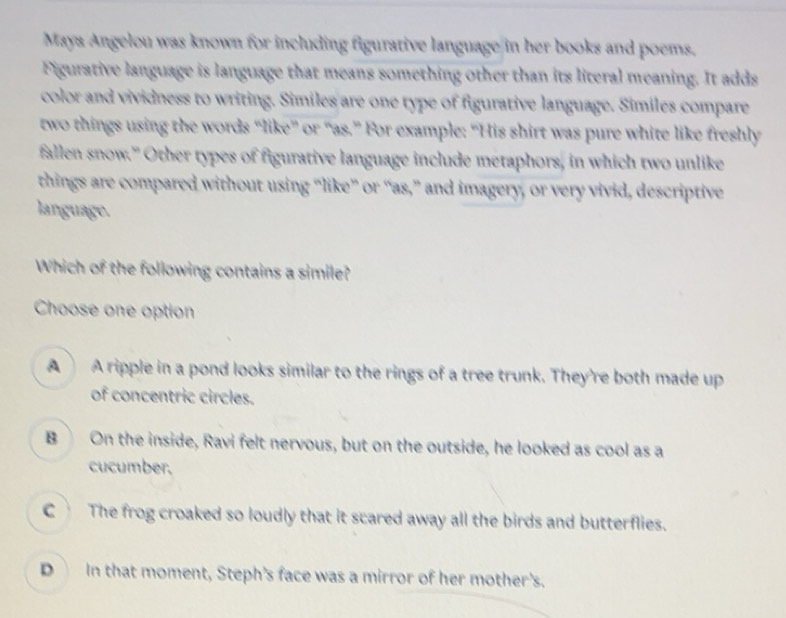 Solved: Maya Angelou was known for including figurative language in her ...
