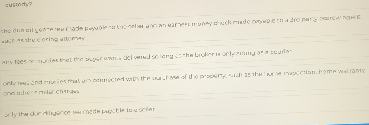 Solved: custody? the due diligence fee made payable to the seller and ...