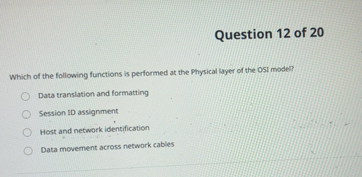 Solved: Which of the following functions is performed at the Physical ...
