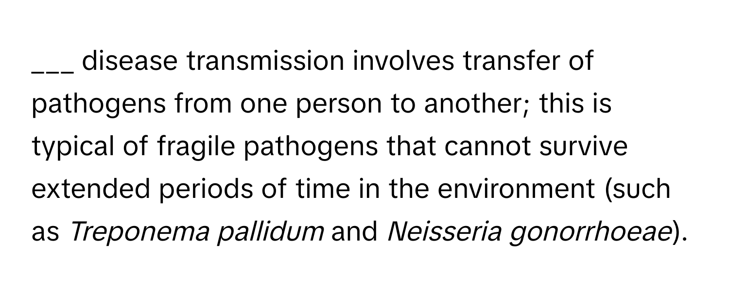 Solved: disease transmission involves transfer of pathogens from one ...