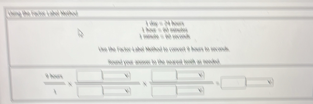 Solved: Using the Factor Label Method 1 day - 24 hours our = 60 minutes ...