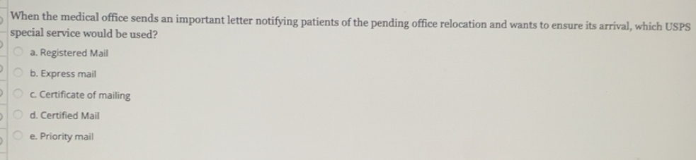 Solved: When the medical office sends an important letter notifying ...