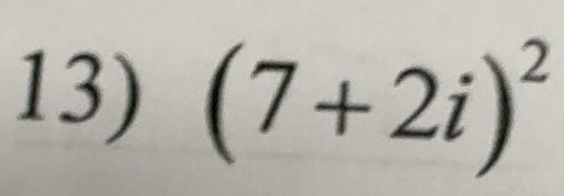 Solved: (7+2i)^2 [Math]