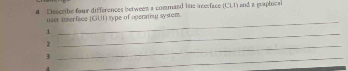 Solved: Describe four differences between a command line interface (CLI ...