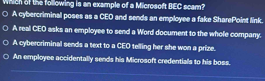 Solved: Which of the following is an example of a Microsoft BEC scam? A ...