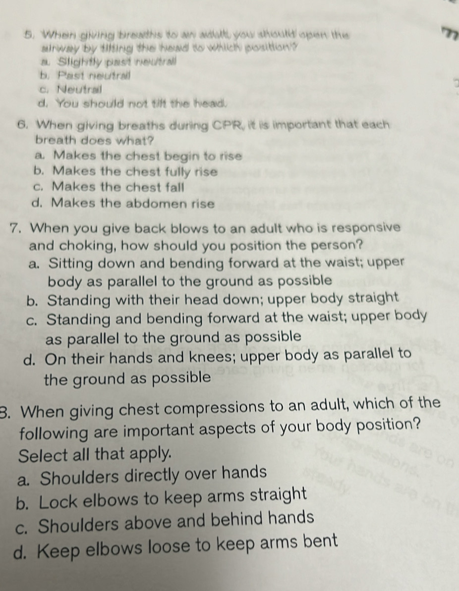 Solved: When giving breaths to an adlt you should open the 7 arway by ...