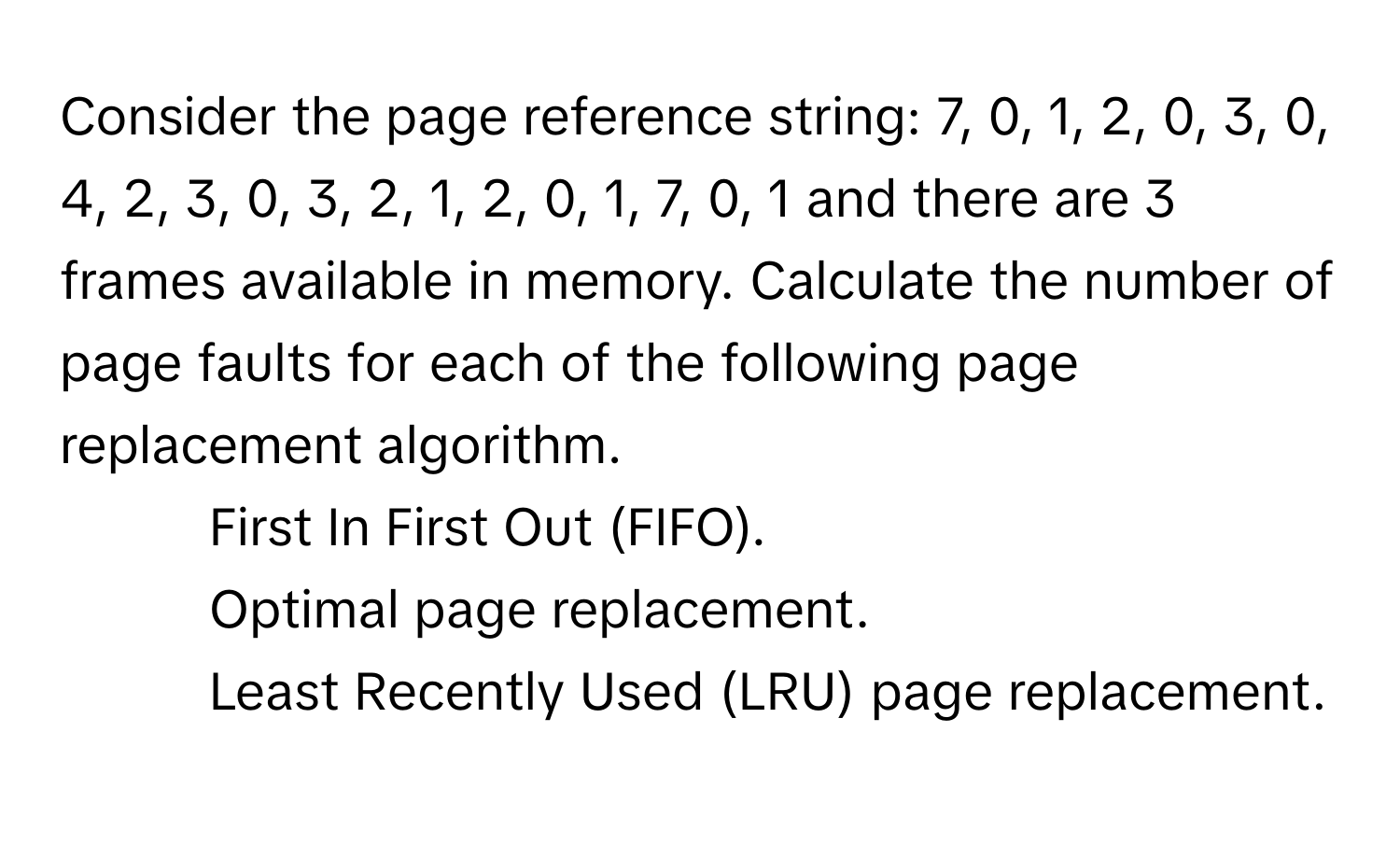 Solved: Consider the page reference string: 7, 0, 1, 2, 0, 3, 0, 4, 2 ...
