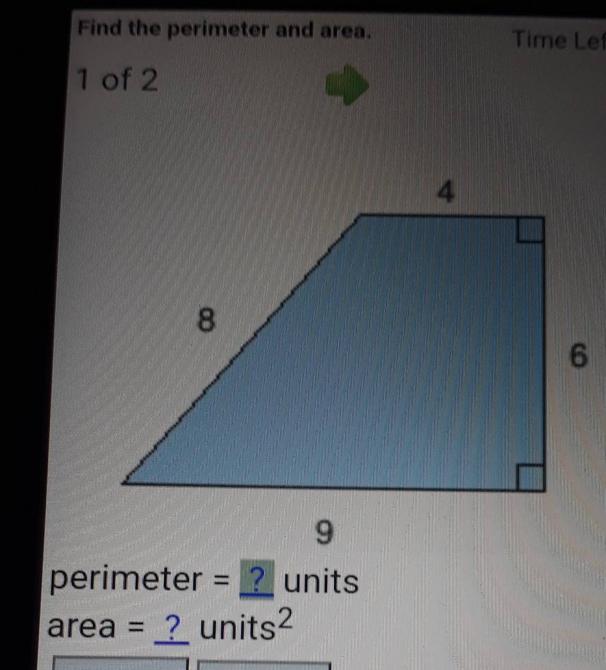 Solved: Find the perimeter and area. Time Le 1 of 2 perimeter ...