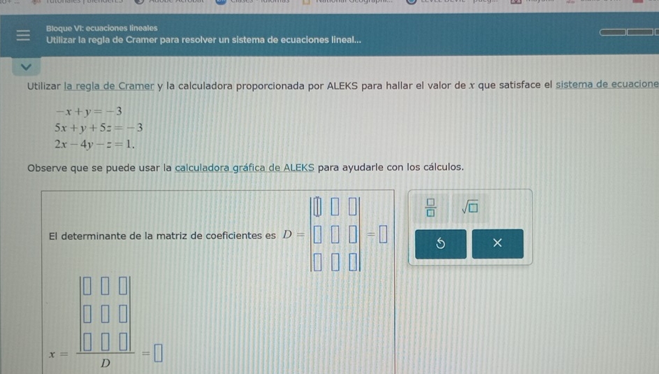 Resuelto:Bloque VI: ecuaciones lineales Utilizar la regla de Cramer ...