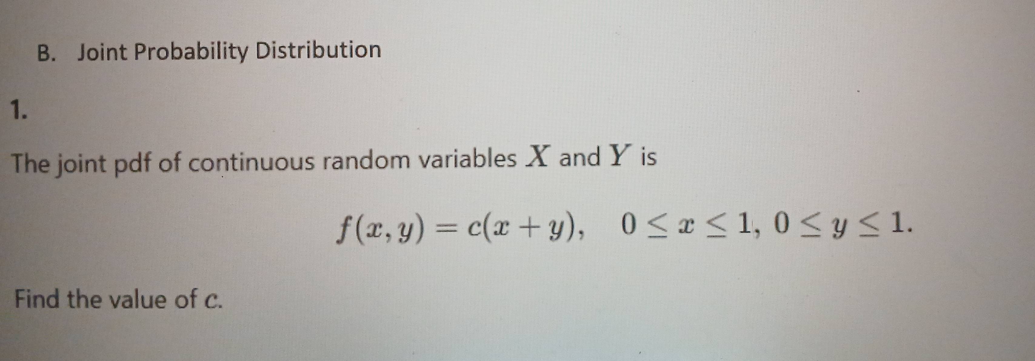 Solved: Joint Probability Distribution 1. The joint pdf of continuous ...