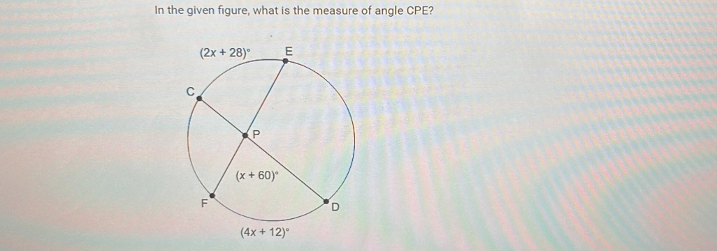 Solved: In the given figure, what is the measure of angle CPE? [Math]