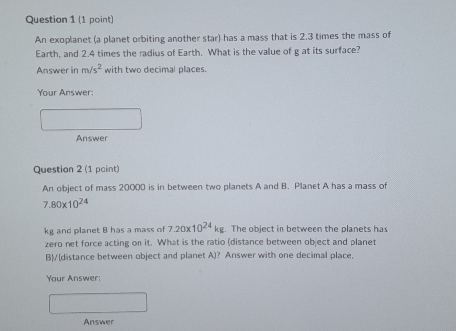 Solved: An exoplanet (a planet orbiting another star) has a mass that ...