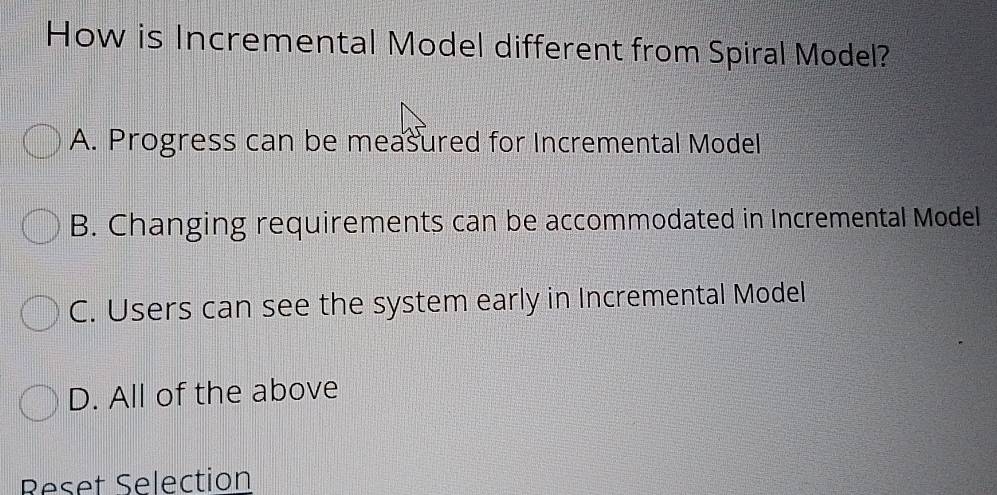 Solved: How is Incremental Model different from Spiral Model? A ...