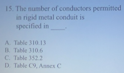 Solved: The number of conductors permitted in rigid metal conduit is ...