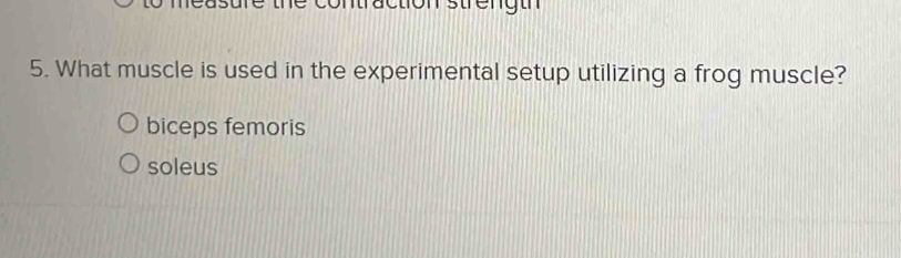 Solved: on traction stren 5. What muscle is used in the experimental ...