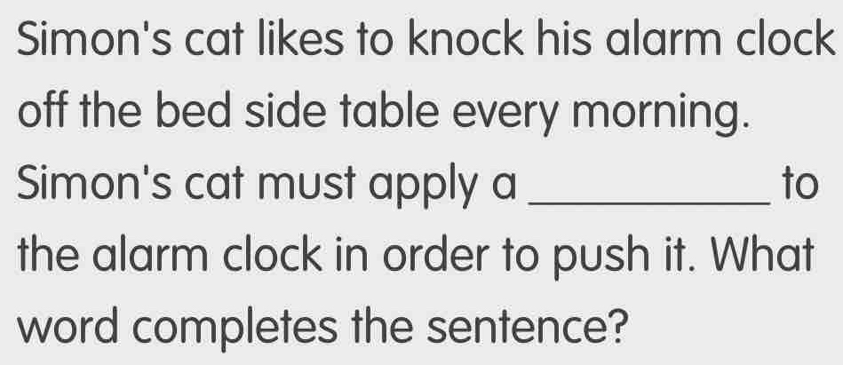 Solved: Simon's cat likes to knock his alarm clock off the bed side ...