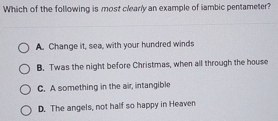 Gelöst:Which of the following is most clearly an example of iambic ...