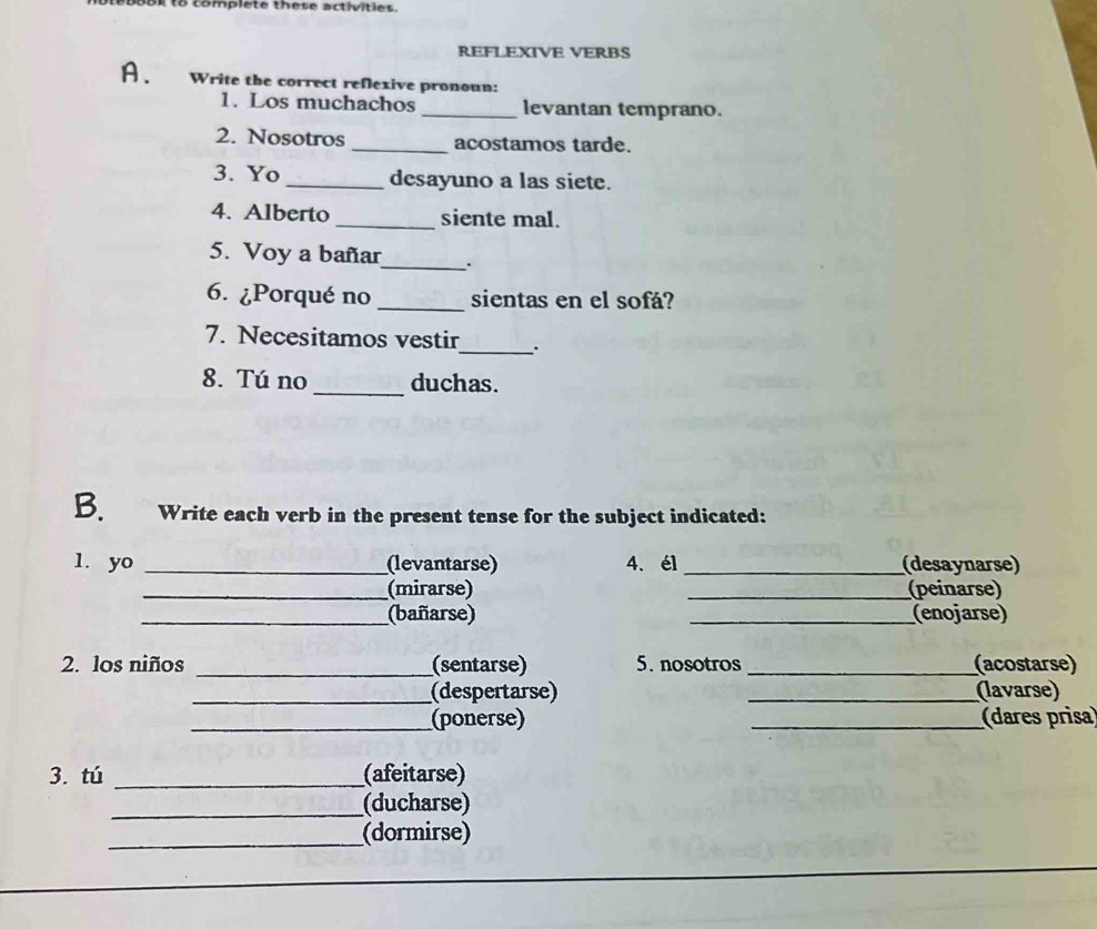 Solved: 8k to complete these activities. REFLEXIVE VERBS A. Write the ...