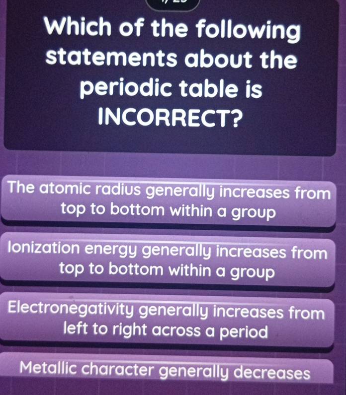 Solved: Which of the following statements about the periodic table is ...