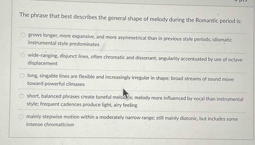 Solved: The phrase that best describes the general shape of melody ...